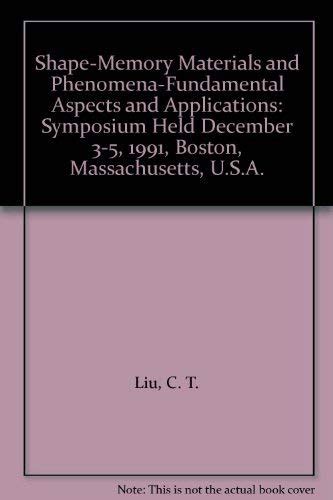 Shape Memory Materials And Phenomena Fundamental Aspects And