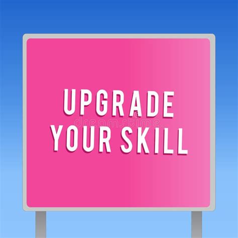 Text Sign Showing Upgrade Your Skill Conceptual Photo Expand Scope Of