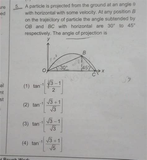 A particle is projected from the ground at an angle θ with horizontal wit