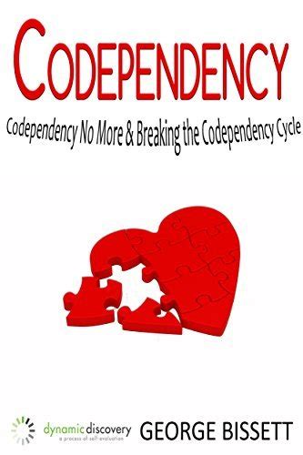 Codependency Codependency No More And Breaking The Codependency Cycle By