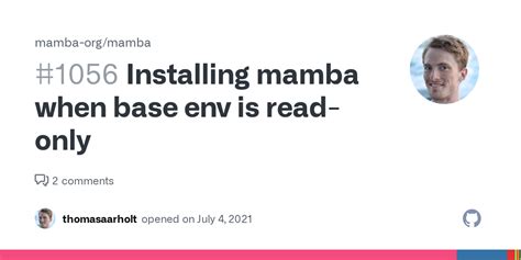 Installing Mamba When Base Env Is Read Only · Issue 1056 · Mamba Orgmamba · Github