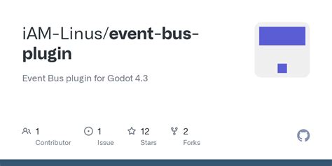 Github Iam Linusevent Bus Plugin Event Bus Plugin For Godot 43
