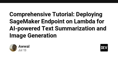 Comprehensive Tutorial Deploying Sagemaker Endpoint On Lambda For Ai