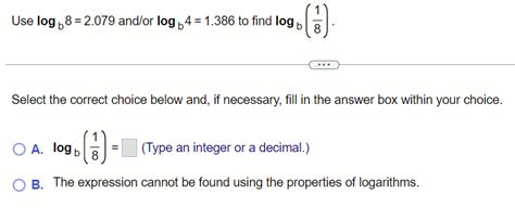 Solved Use Logb And Or Logb To Find Logb Chegg Com