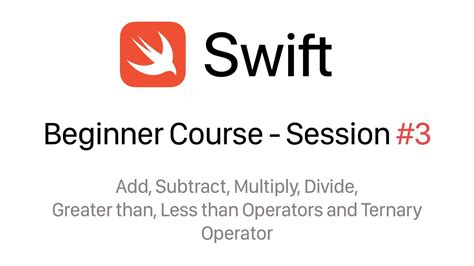 Ios Swift Course Class 3 Learn Arithmetic Operators Ternary Operator And Logical Operators
