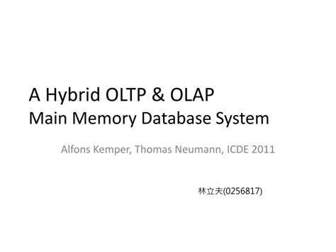 Ppt A Hybrid Oltp And Olap Main Memory Database System Powerpoint