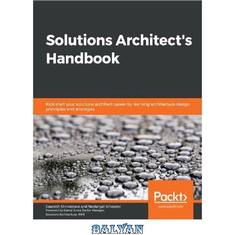 خرید و قیمت دانلود کتاب Solutions Architects Handbook Kick Start Your Solutions Architect
