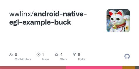 GitHub Wwlinx Android Native Egl Example Buck