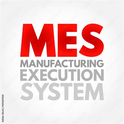 Mes Manufacturing Execution System Computerized Systems Used In Manufacturing To Track And