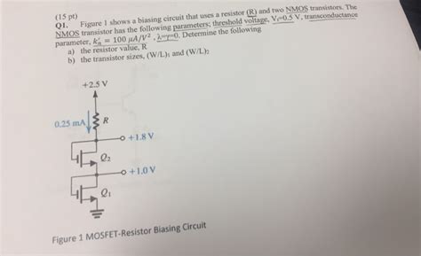 Solved 15 Pt Q1 Figure 1 Shows A Biasing Circuit That