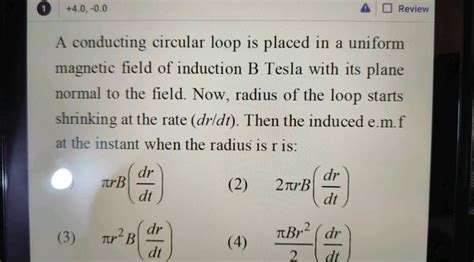 a conducting circular loop is placed in a uniform magnetic field of induc