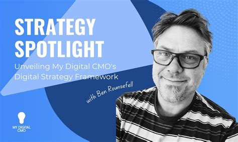 Strategy Spotlight Unveiling My Digital Cmos Digital Strategy Framework