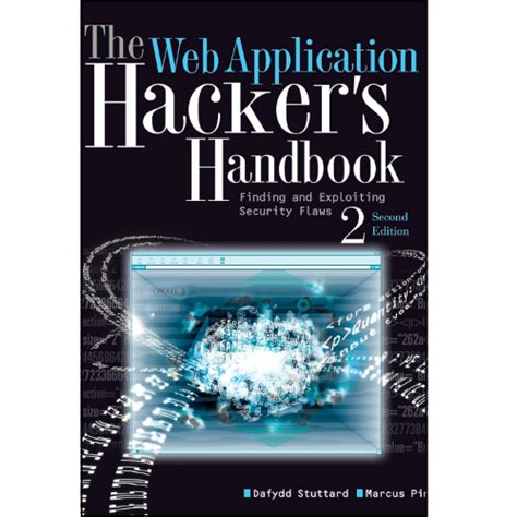 The Web Application Hackers Handbook Finding And Exploiting Security