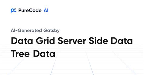 Build Gatsby Data Grid Server Side Data Tree Data With Ai