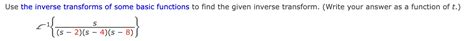 Solved Use The Inverse Transforms Of Some Basic Functions To