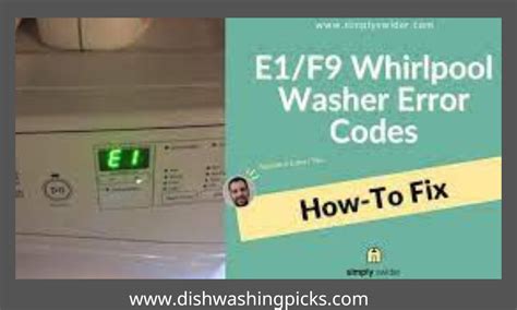 Fix E1 F9 Error Code On Dishwasher With Easy Steps For Seamless Performance