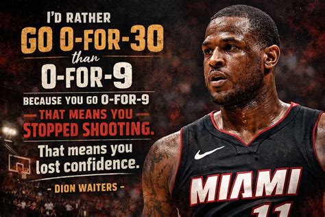 50 Dion Waiters Quote Collection On Confidence Mindset And Life