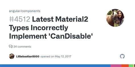 Latest Material2 Types Incorrectly Implement Candisable · Issue 4512 · Angularcomponents