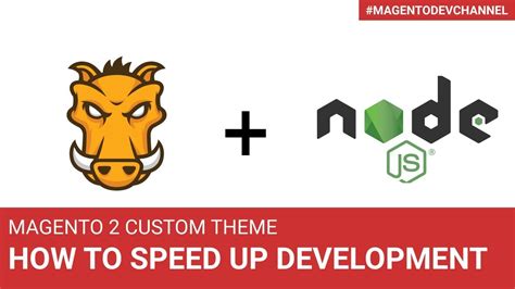 how to speed up magento 2 theme development by x times youtube