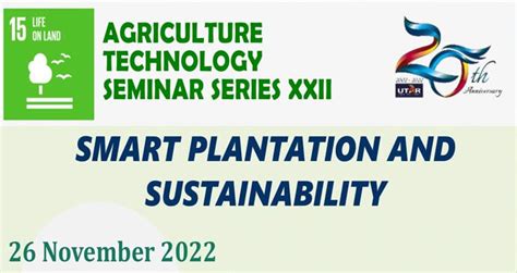 Agriculture Technology Seminar Series Xxii “smart Plantation And