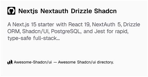 Nextjs Nextauth Drizzle Shadcn Modern Full Stack Nextjs 15 Template Auth Db Ui And Tests