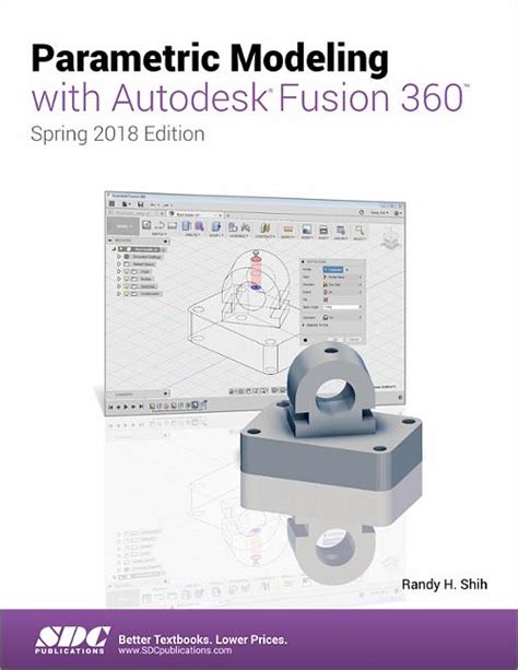 Parametric Modeling With Autodesk Fusion 360 Book 9781630574376 Sdc Publications