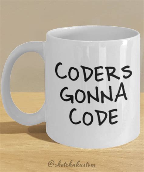 Funny Coder T Mug Coder Coffee Cup Coders Gonna Code Perfect