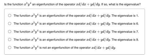 solved is the function x3y4 an eigenfunction of the operator