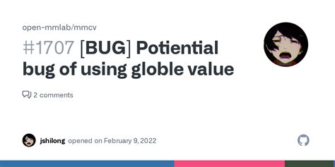 BUG Potiential Bug Of Using Globle Value Issue 1707 Open Mmlab Mmcv GitHub