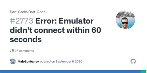 Error Emulator Didn T Connect Within 60 Seconds Issue 2773 Dart