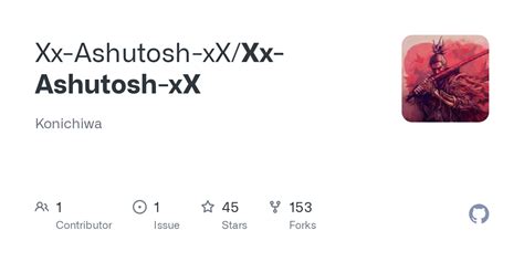 Github Xx Ashutosh Xxxx Ashutosh Xx Konichiwa