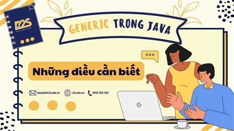 Generic Trong Java Những điều Cần Biết R2s Academy