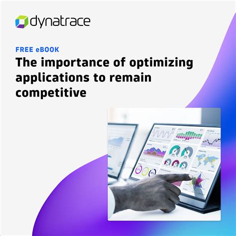 Delivering On The Potential Of Application Optimization Dynatrace