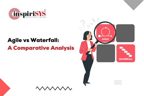 Agile Vs Waterfall A Comparative Analysis