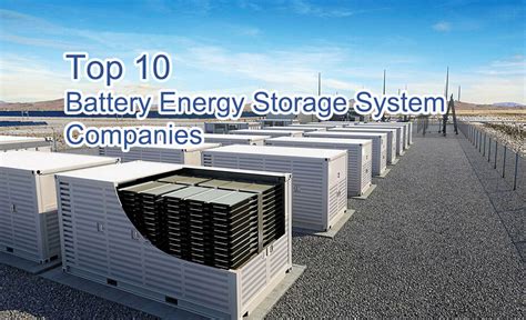 Top 10 Battery Energy Storage System Companies