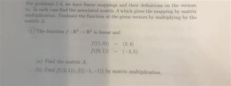 Solved For Problems We Have Linear Mappings And Their Chegg