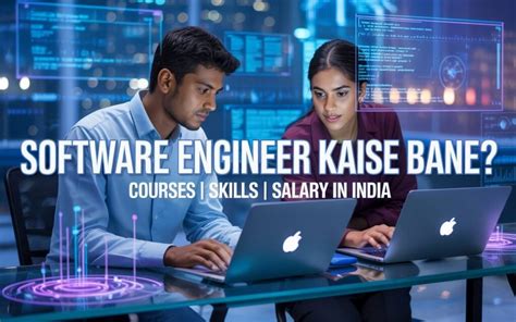 Software Engineer Kaise Bane 2025 Courses Skills And Salary In India
