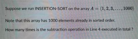 Solved Suppose We Run INSERTION SORT On The Array Chegg