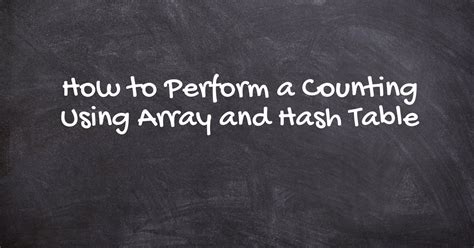 How To Perform A Counting Using Array And Hash Table Rprogramming