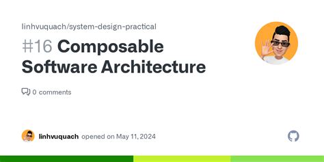 Composable Software Architecture · Issue 16 · Linhvuquachsystem Design Practical · Github