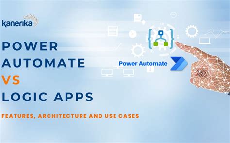 Power Automate Vs Logic Apps Features Architecture Use Cases