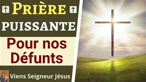 Prière Pour Les Défunts Pour Que Nos Défunts Trouvent Le Repos éternel Youtube