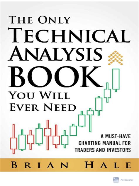 The Only Technical Analysis Book You Will Ever Need Brian Hale Pdf