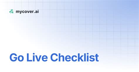 Go Live Checklist Mycoverai