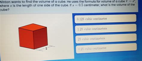Ninton Wants To Find The Volume Of A Cube He Uses The Formula For Volume Of A Cube V