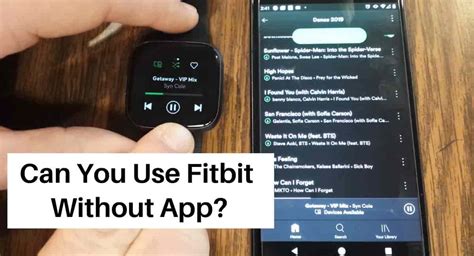 Can You Use Fitbit Without App Explore The Possibility