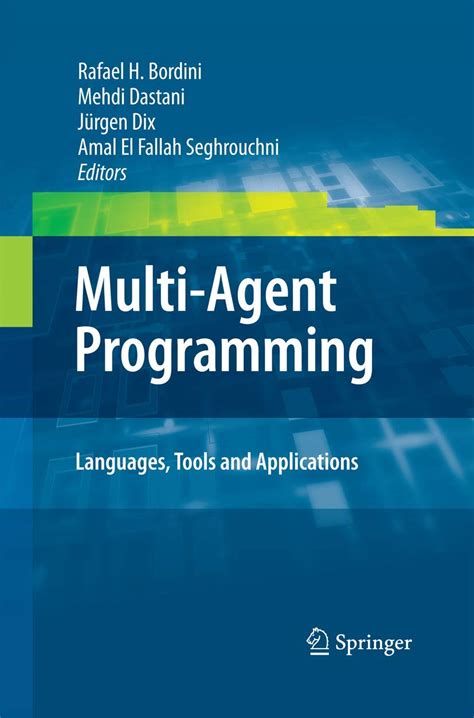 Multi Agent Programming Languages Tools And Applications Bordini