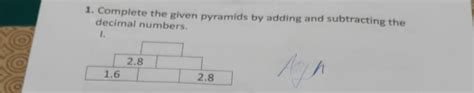 1 Complete The Given Pyramids By Adding And StudyX