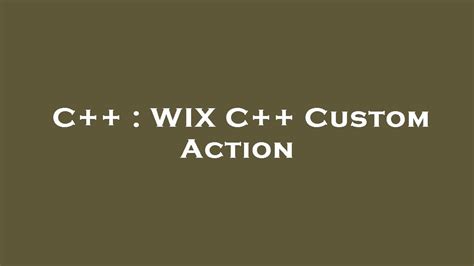 C WIX C Custom Action YouTube