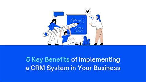 5 Key Benefits Of Implementing Crm System In Your Business Officiel Crm